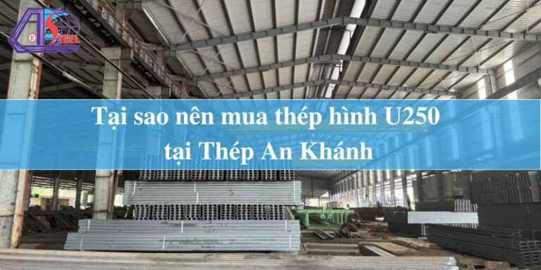 Sức Mạnh Vững Chắc Của Thép Hình U250 Trong Xây Dựng